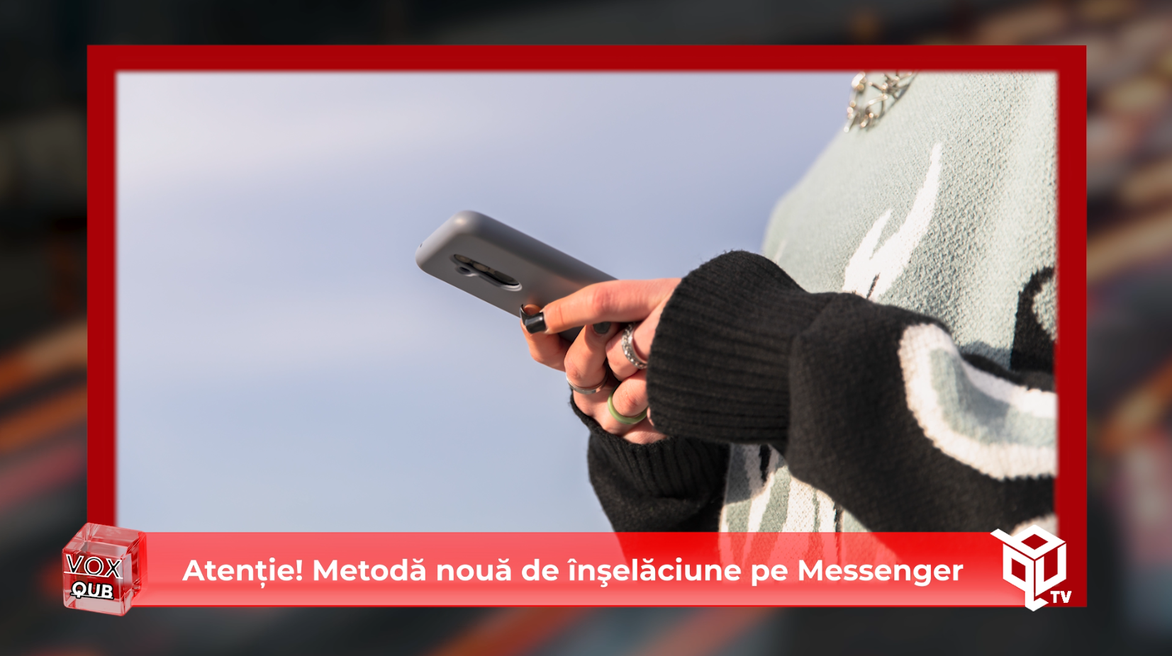 Atenție! Metodă nouă de înşelăciune pe Messenger - VOX - QubTV