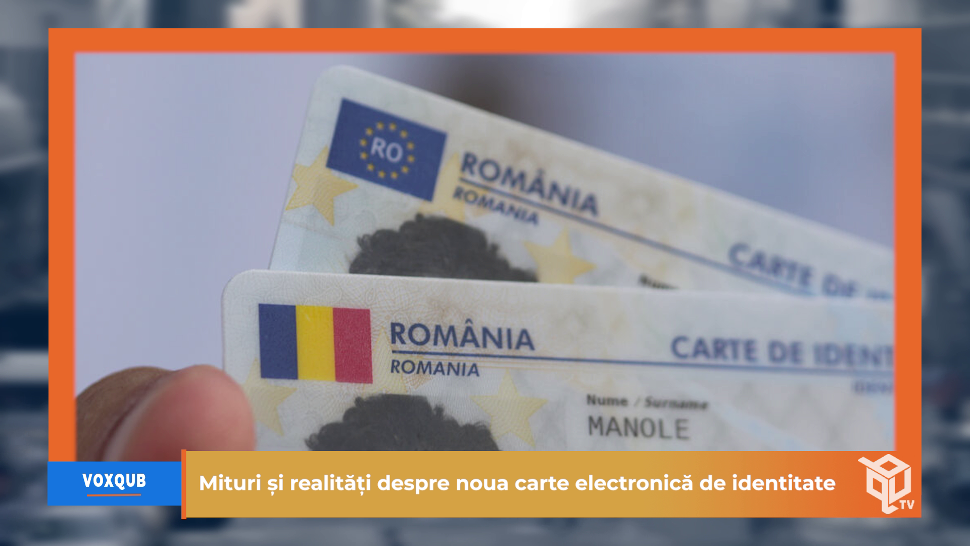Mituri și realități despre noua carte electronică de identitate - VoxQub - QubTV